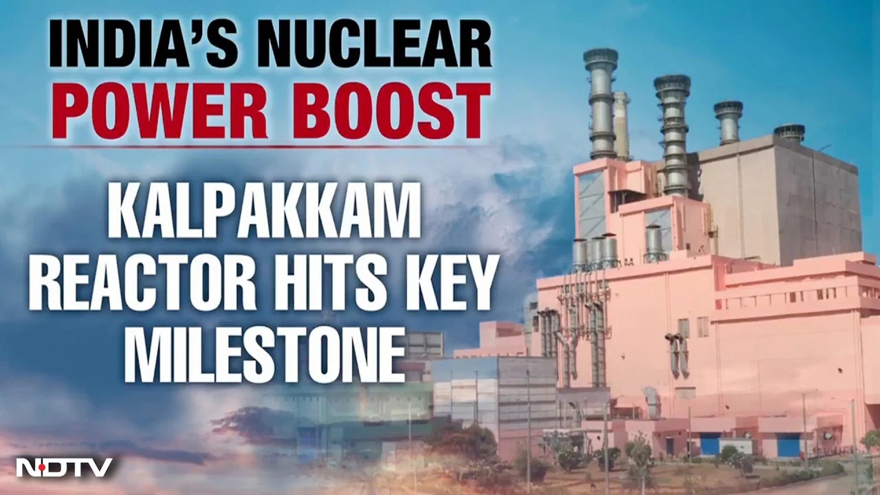 India Achieves Milestone With Kalpakkam Fast Breeder Reactor ...